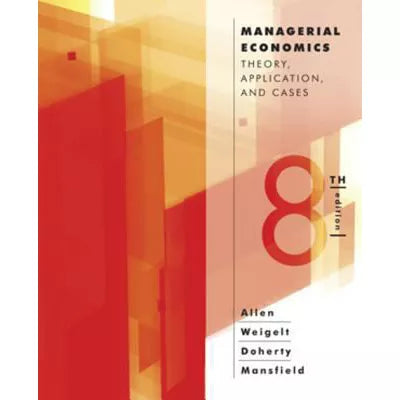Managerial Economics : Theory, Applications, and Cases | California ...