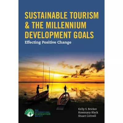 Sustainable Tourism & The Millennium Development Goals | California ...